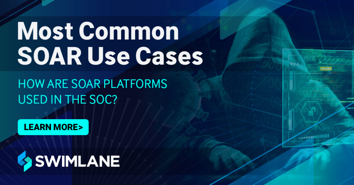 The Most Common SOAR Use Cases