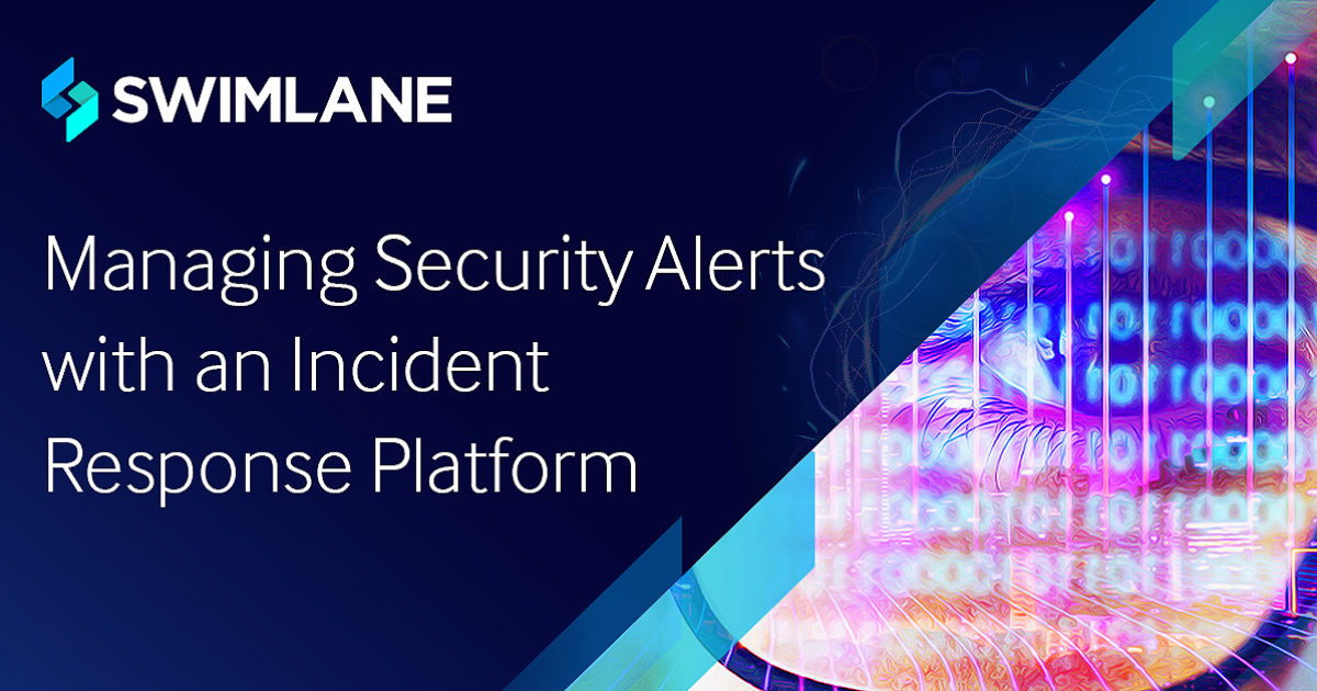 How to Manage Security Alerts with an Incident Response Platform