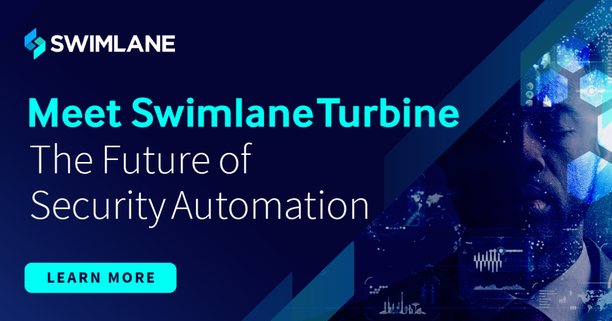 Meet Swimlane Turbine, The Future of Security Automation