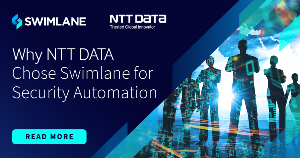 Why NTT DATA Chose Swimlane for Security Automation