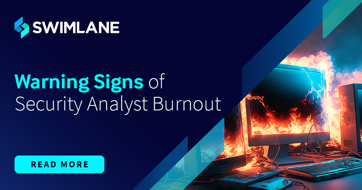Warning Signs of Security Analyst Burnout & Ways to Reduce it