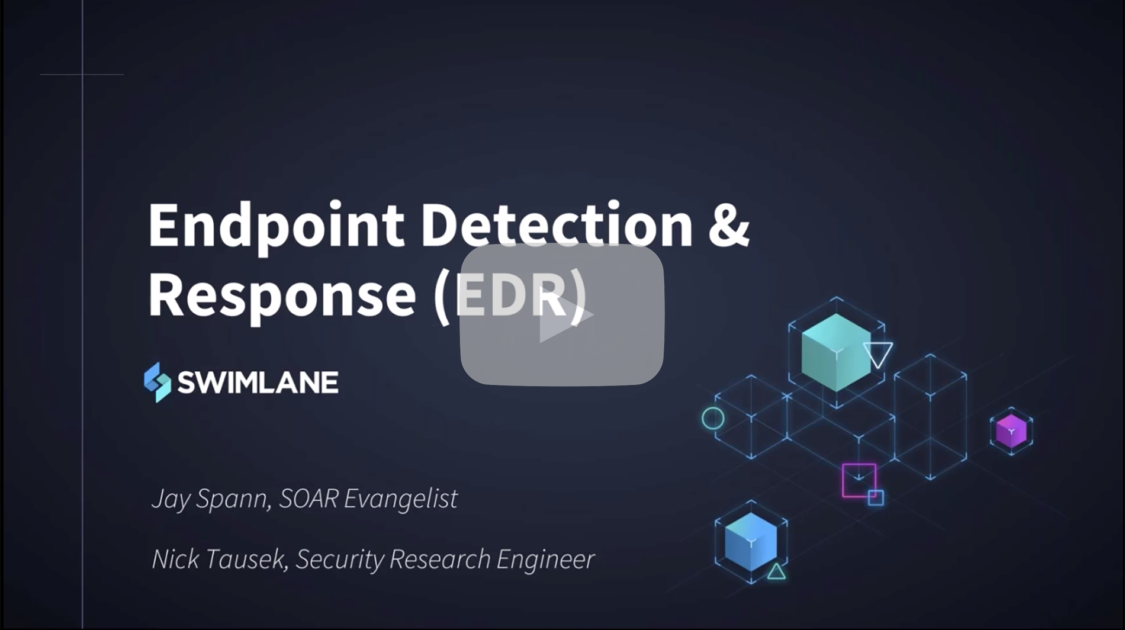 SOAR Use Case: Automated EDR with Swimlane (38:18) | Swimlane SOAR Use Case: Automated EDR with Swimlane (38:18) | Swimlane