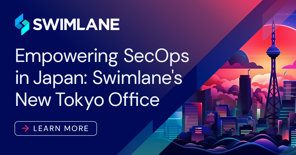 Empowering SecOps in Japan: Swimlane's New Tokyo Office