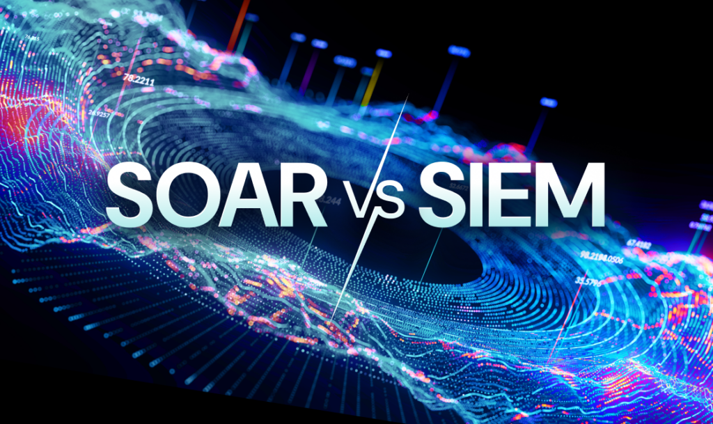 SOAR vs. SIEM: What’s the Difference?