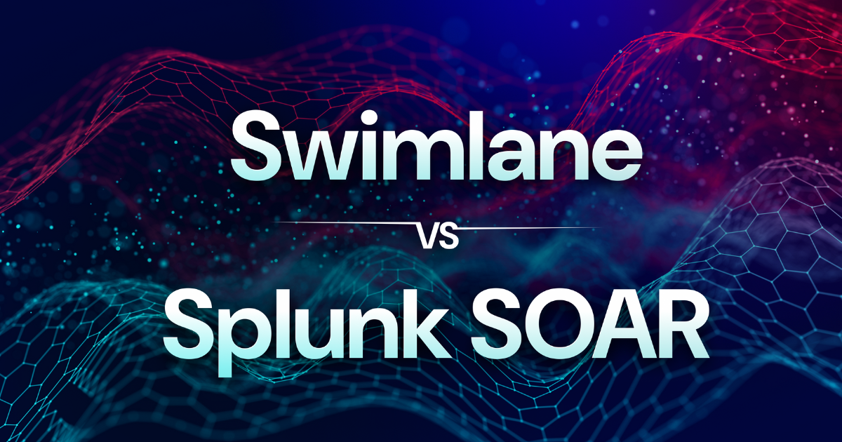 Splunk SOAR vs. Swimlane: What’s the Difference | Swimlane