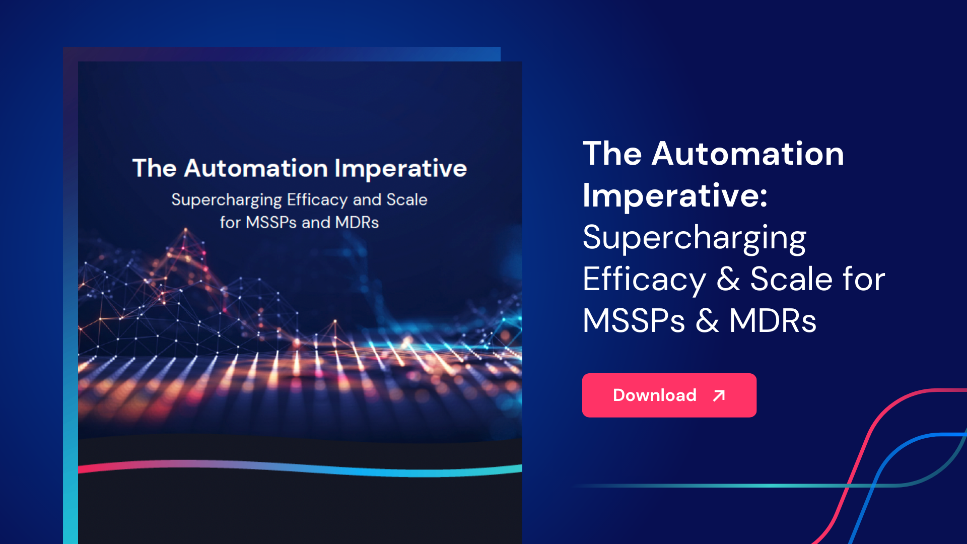 E-book Download: The Automation Imperative for MSSPs & MDRs